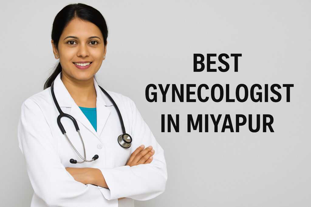 Best Gynecologist in Miyapur | Expert Women's Health Care